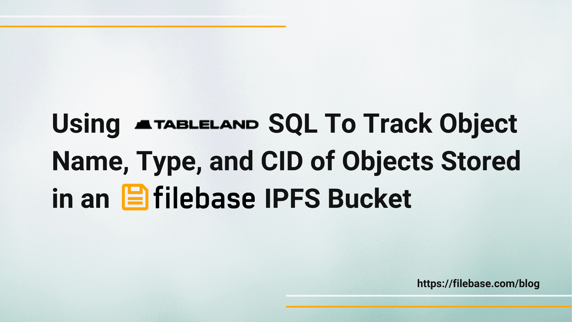 Using Tableland SQL To Track Object Name, Type, and IPFS CID of Objects ...