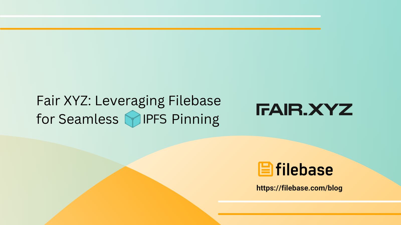 Fair XYZ: Leveraging Filebase for Seamless IPFS Pinning